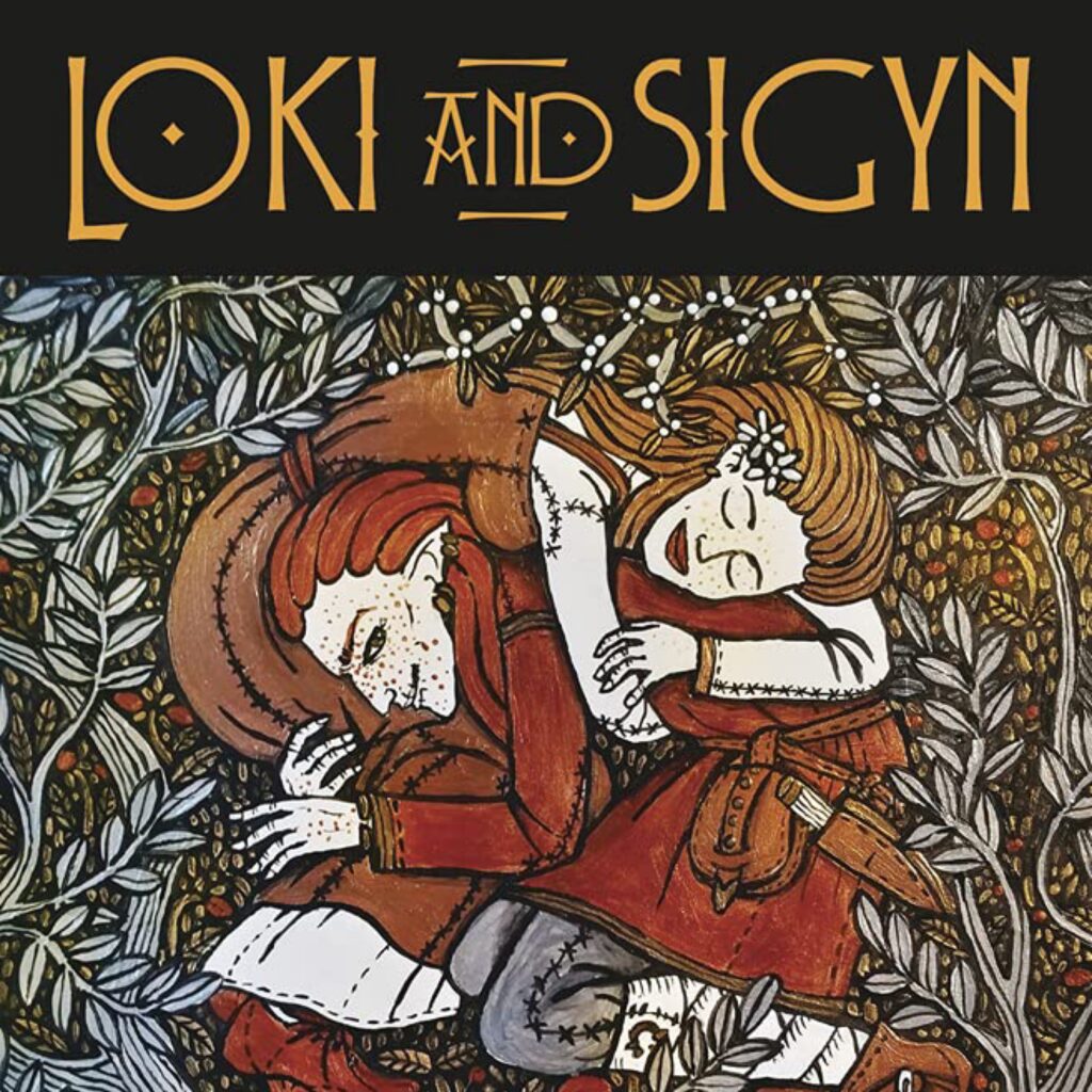 Loki and Sigyn – Lessons on Chaos, Laughter & Loyalty from the Norse ...